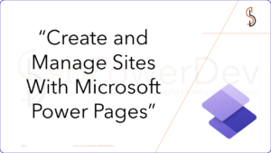 Create and Manage Sites With Power Pages - sbPowerDev