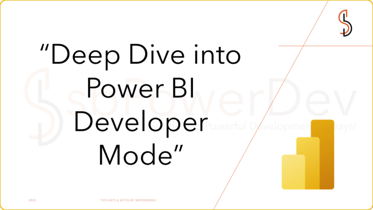 Deep Dive into Power BI Developer Mode - sbPowerDev